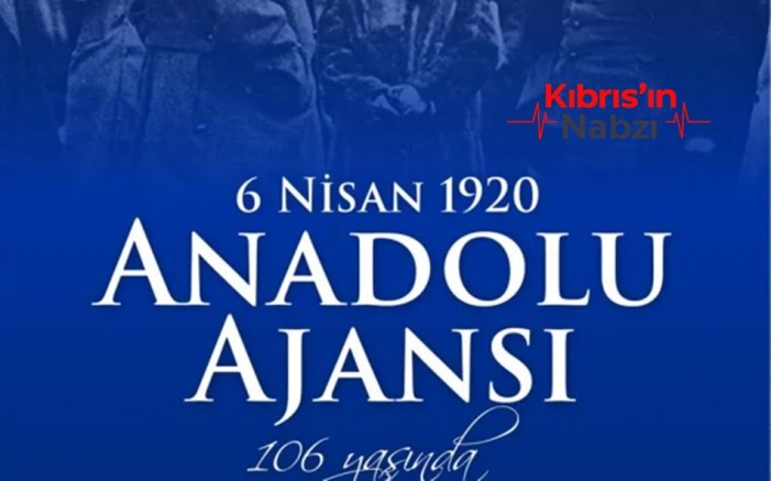 ANADOLU AJANSI 106 YAŞINDA - KKTC - Tarafsız bakış, doğru bilgi